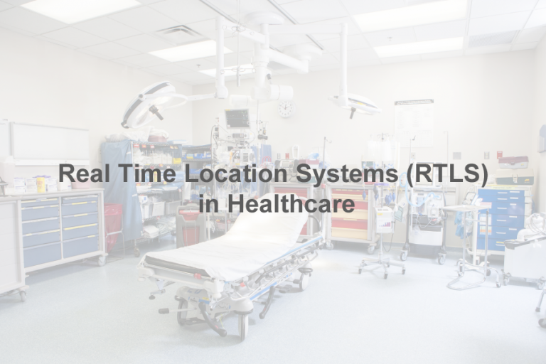 Real Time Location Systems (RTLS) in Healthcare – BeaconZone Blog